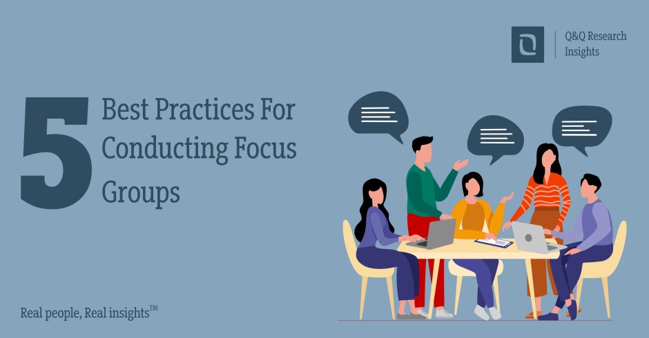 5 Best Practices for Conducting Focus Groups - QQRI